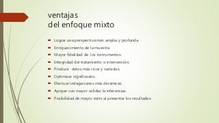 Aprende las ventajas y desventajas de usar el enfoque mixto para tu negocio