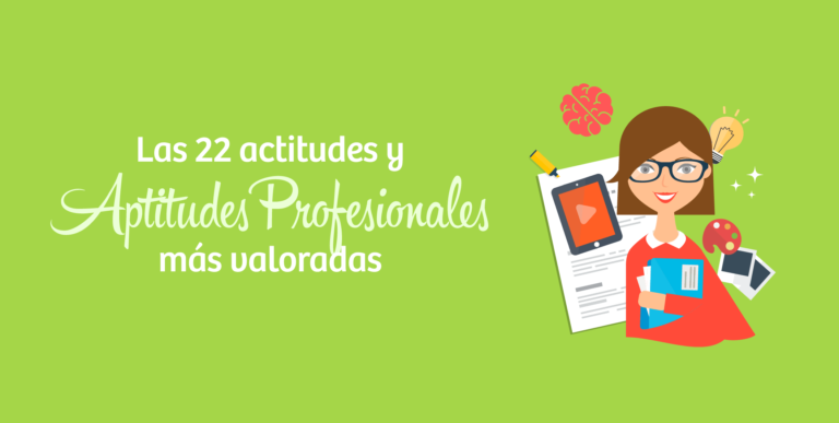 Aptitudes y cualidades necesarias para triunfar en el mundo laboral