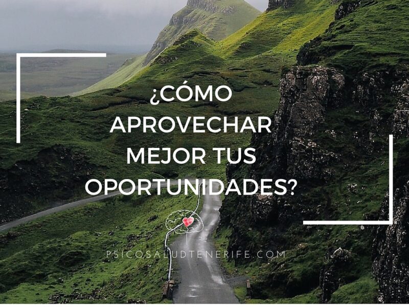 Cómo aprovechar al máximo las oportunidades que se presentan