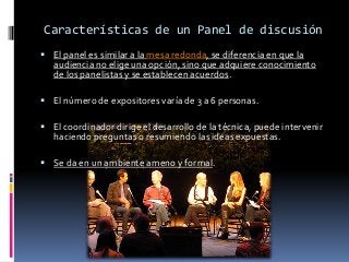 Panel de discusión: características y funciones